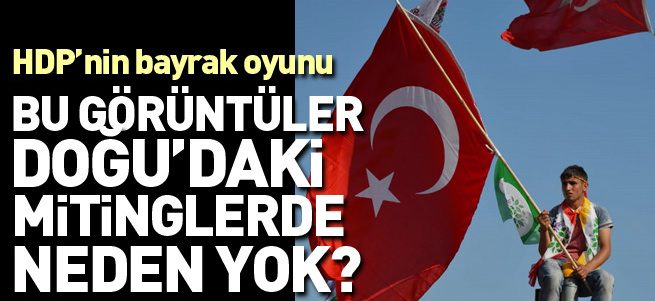 HDP'den bayrak iki yüzlülüğü - Aktüel Haberleri