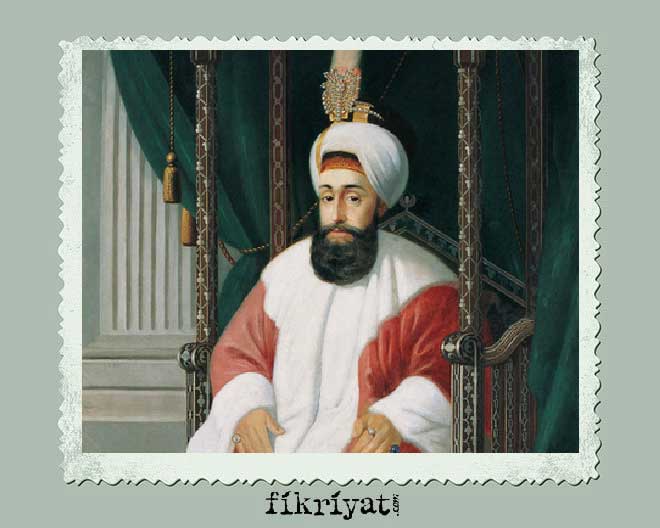 III. Selim’in bilinmeyen yönü - Galeri - Fikriyat Gazetesi
