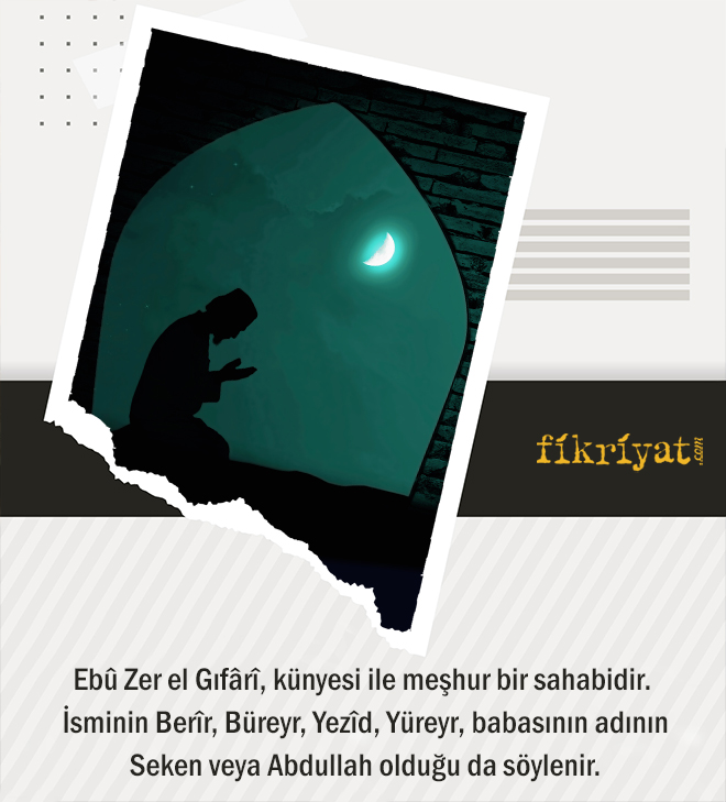 Mücadelesi ve servet hakkında görüşleri ile tanınan sahabi: Ebu Zer el ...