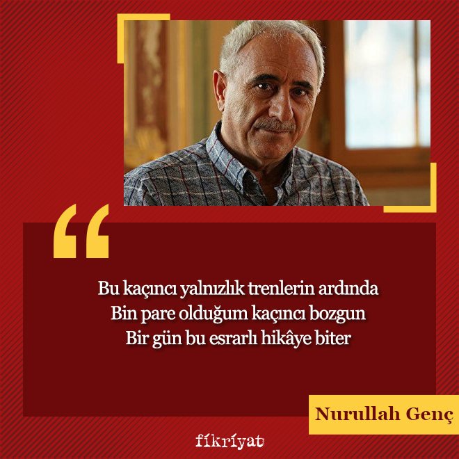 Nurullah Genç Şiirleri: Anlamlı, En Güzel Nurullah Genç Sözleri ve ...