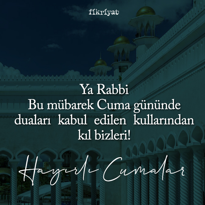 Cuma Mesajları: Ayetli, en güzel, resimli, hadisli, dualı, yeni ve ...