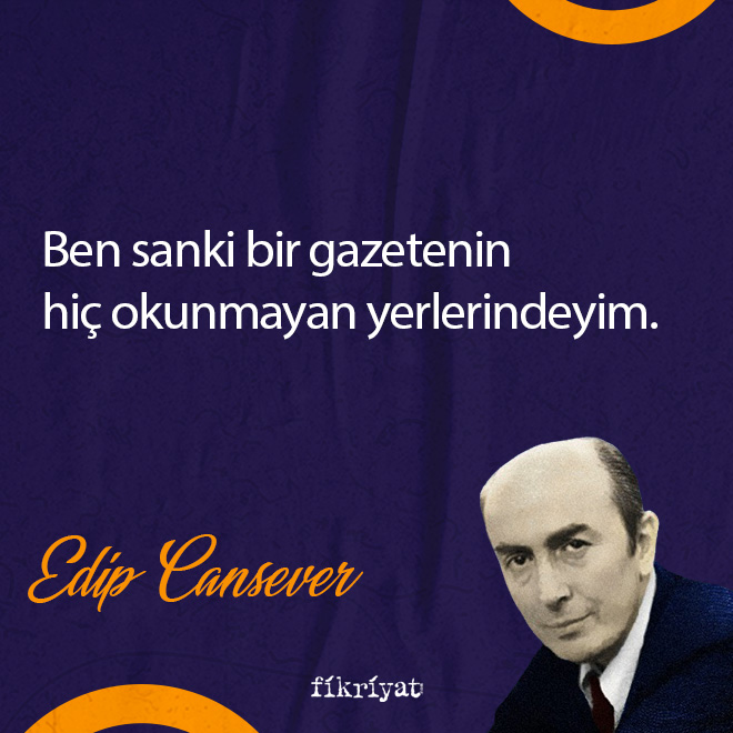 Edip Cansever’in kaleminden 50 alıntı - Galeri - Fikriyat Gazetesi