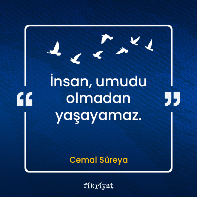 Türk Edebiyatı’nda Umut ile ilgili güzel alıntılar - Galeri - Fikriyat ...