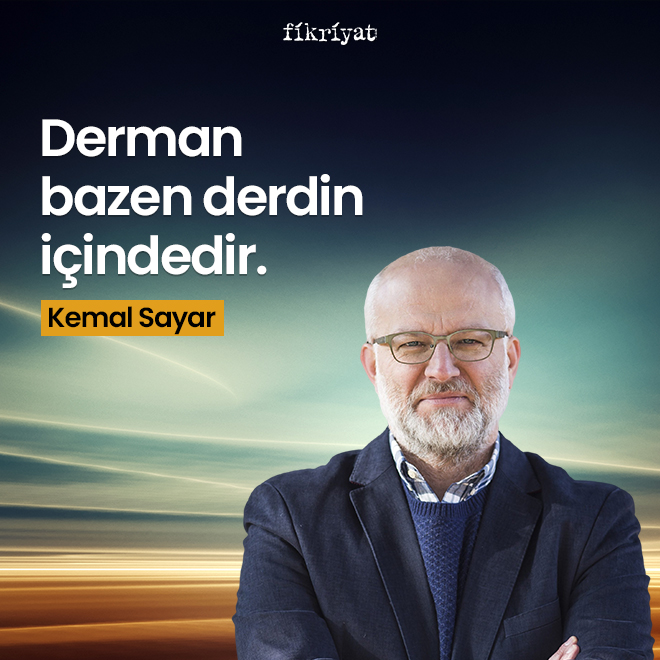 Kemal Sayar’dan ruha iyi gelen sözler - Galeri - Fikriyat Gazetesi