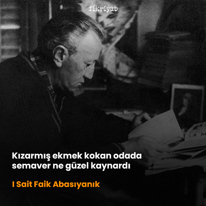 Sait Faik Abasıyanık’ın kaleminden Semaver - Galeri - Fikriyat Gazetesi