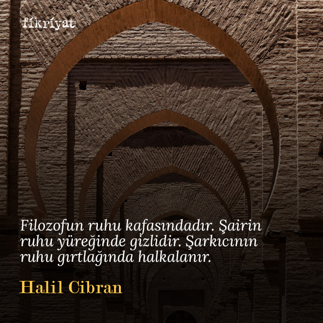 Halil Cibran’ın Gezgin kitabından alıntılar - Galeri - Fikriyat Gazetesi