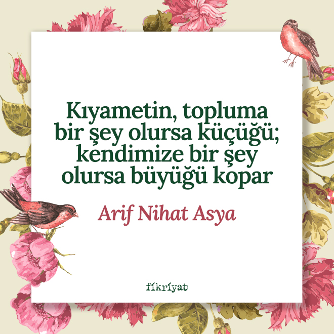 Arif Nihat Asya’nın hafızalara kazınan sözleri - Galeri - Fikriyat Gazetesi