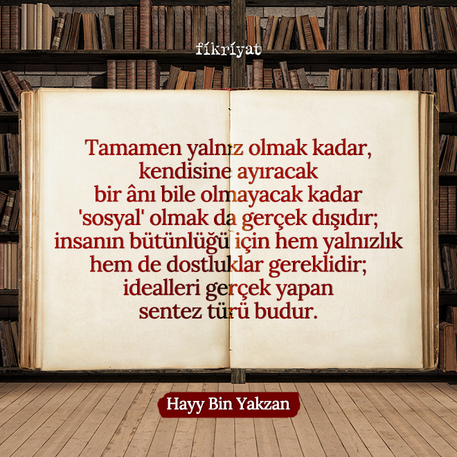 Hayy bin Yakzan’dan 10 hikmet - Galeri - Fikriyat Gazetesi