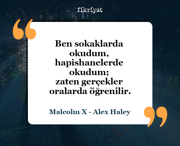 Acılarla dolu otobiyografi Malcolm X’ten unutulmaz sözler - Galeri ...