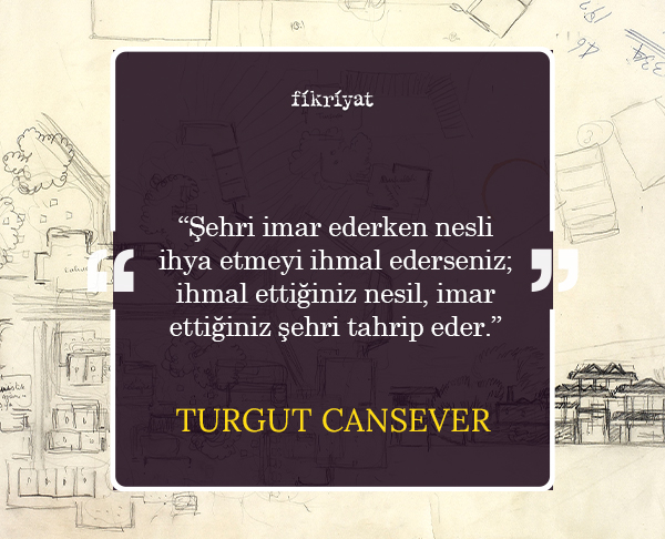 Bilge Mimar Turgut Cansever’in yol gösteren cümleleri - Galeri ...